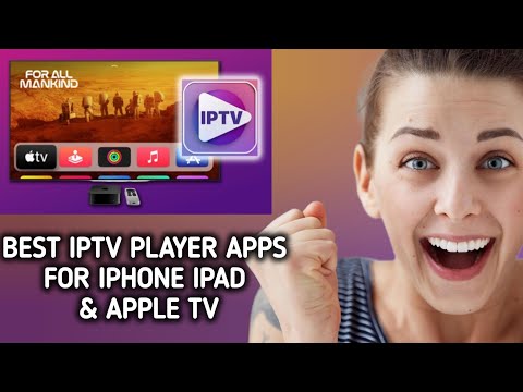 Best IPTV player apps for Iphone Ipad & Apple TV