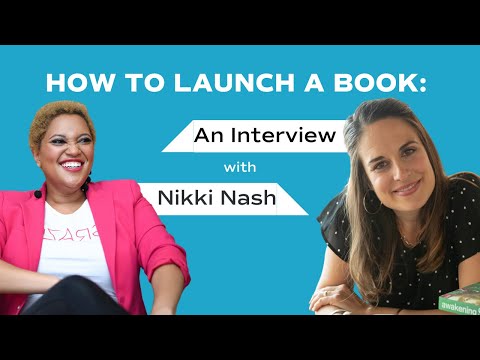 How to launch a book: An interview with Nikki Nash