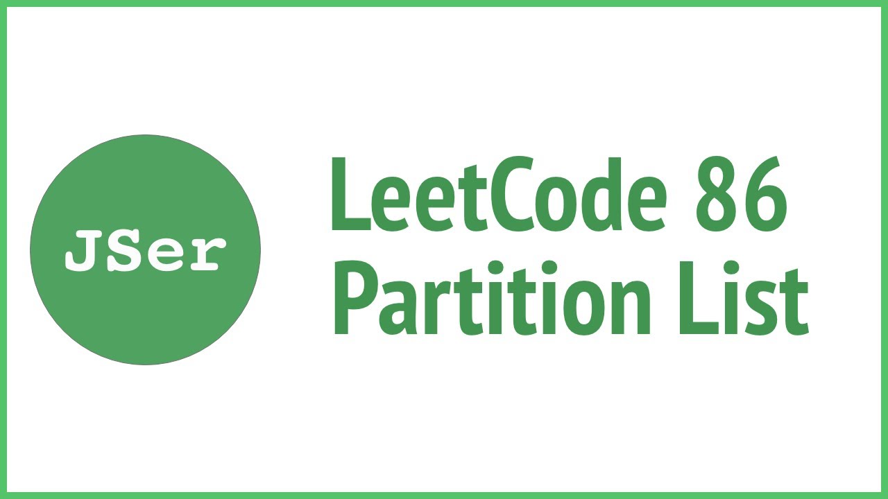 LeetCode 86  Partition List (Two Pointers) | JSer - JavaScript & Algorithm