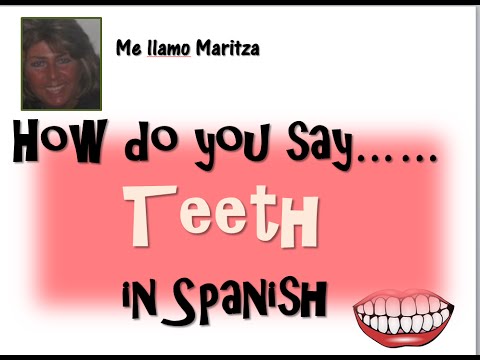 How Do You Say ‘Teeth’ In Spanish-Keep Healthy