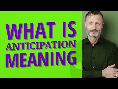 Anticipation | Definition of anticipation