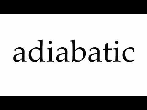 How to Pronounce adiabatic
