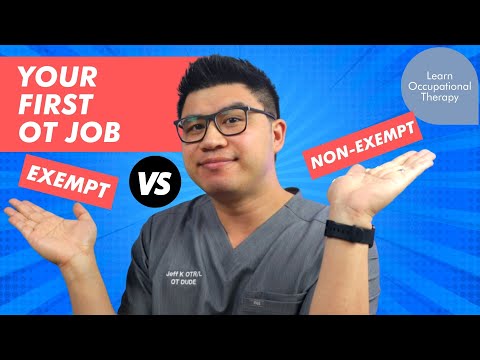 Exempt vs Non-exempt Employee - Your First Occupational Therapy Job | OT DUDE