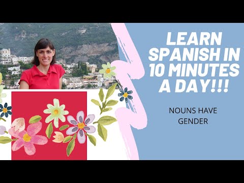 Learn Spanish: Nouns are Masculine or Feminine