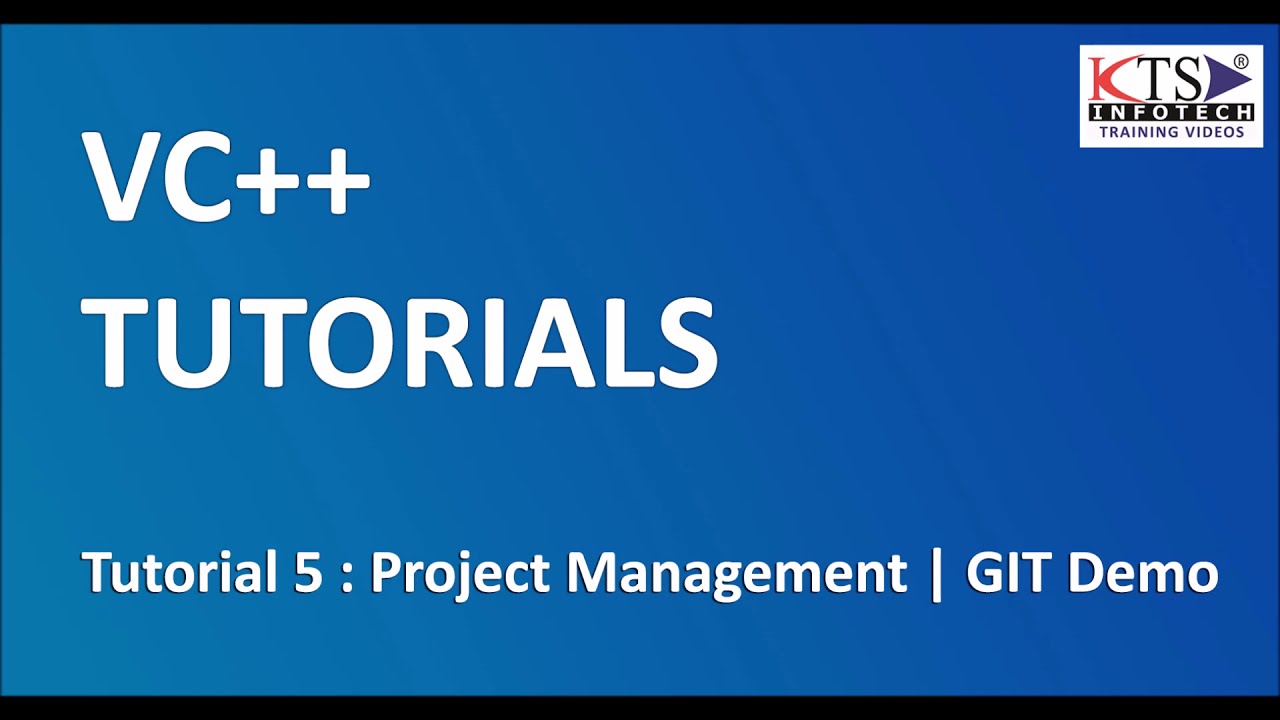 VC++ Tutorial 5 : Project Management, GIT Demo | Full Stack Developer Beginner Tutorials