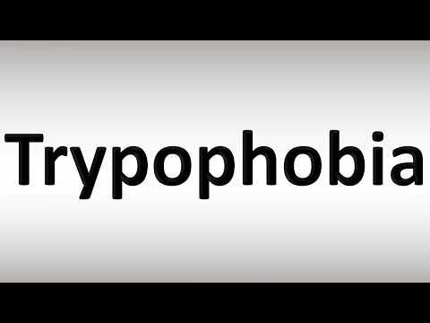 Trypophobia, Pronunciation Guide