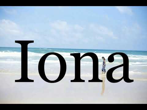 How To Pronounce Iona🌈🌈🌈🌈🌈🌈Pronunciation Of Iona