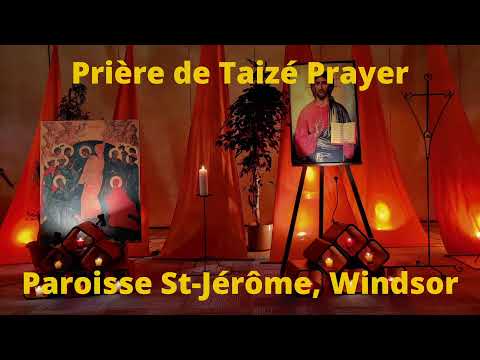Prière de Taizé - Taizé Prayer - Preghiera di Taizé - Paroisse St-Jérôme, Windsor