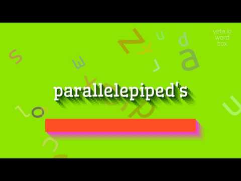 How to say "parallelepiped's"! (High Quality Voices)