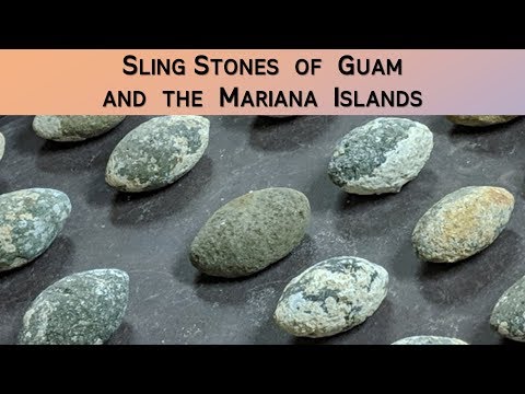 Sling Stones of Guam and the Mariana Islands -- Archaeology Studio 037