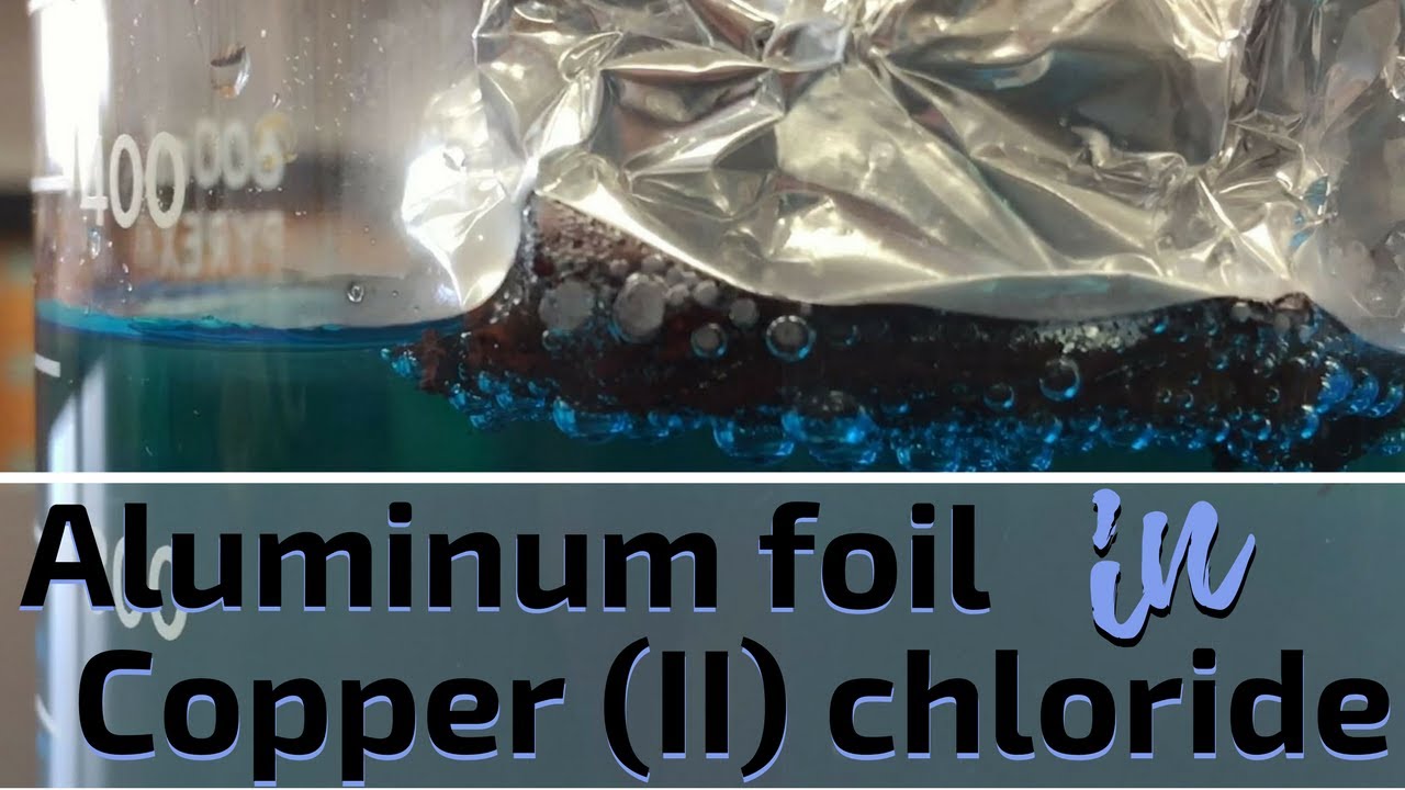 Aluminum and Copper (II) Chloride Reaction