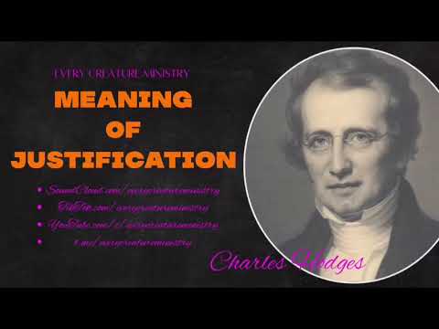 The Meaning of Justification - By: Charles Hodge