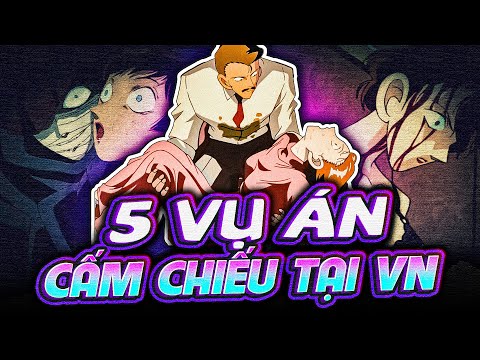 HỒ SƠ VỤ ÁN - CONAN | TỔNG HỢP NHỮNG VỤ ÁN BỊ CẤM CHIẾU Ở VIỆT NAM - CẤM NÊN MỚI PHẢI XEM!