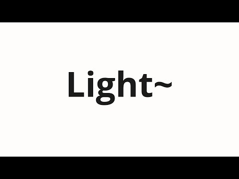 How to pronounce Light~ | Light〜 (Light in Japanese)