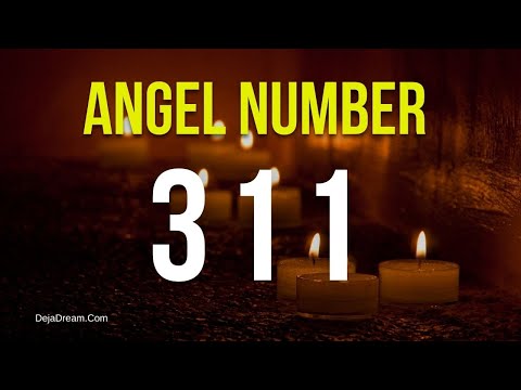 311 Angel Number  Meanings And Astonishing Revelations