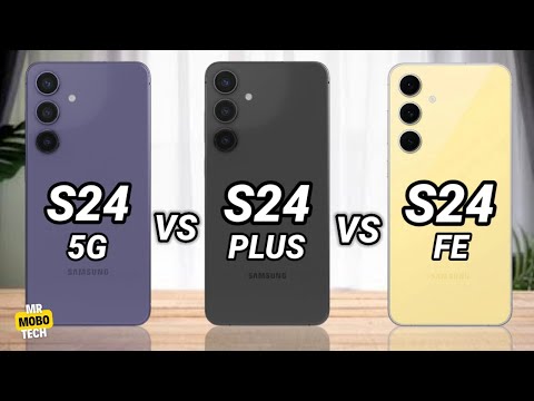 Samsung Galaxy S24 vs Galaxy S24 Plus vs Galaxy S24 Fe | Mr Mobo Tech