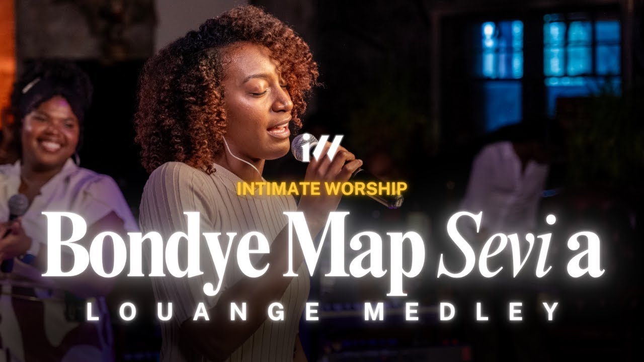 Bondye Map Sevi a Louange Medley (feat. Berlynn Eustache) || Ki Koté’m Ta Ye || Intimate Worship
