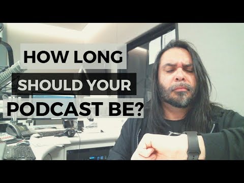 How Long Should A Weekly Podcast Be?