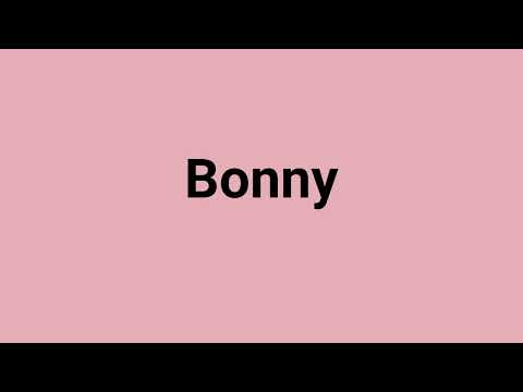 'Bonny' Meaning and Pronunciation
