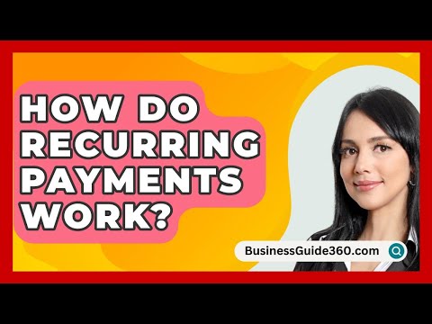 How Do Recurring Payments Work? - BusinessGuide360.com