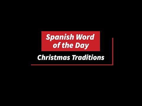Spanish Word of the Day: Christmas Traditions