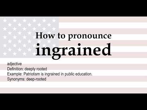 How to pronounce 'ingrained' + meaning