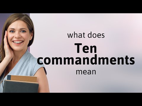 Ten commandments — what is TEN COMMANDMENTS definition
