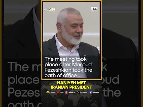 Haniyeh met new Iranian President Masoud Pezeshkian a day before his death | WION Shorts