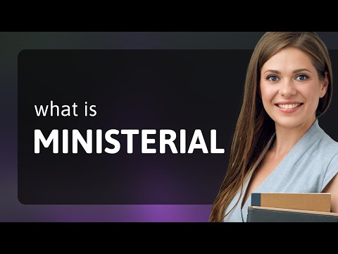 Ministerial — MINISTERIAL meaning