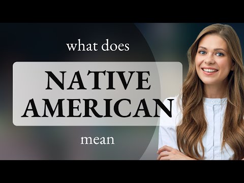 Native american — definition of NATIVE AMERICAN