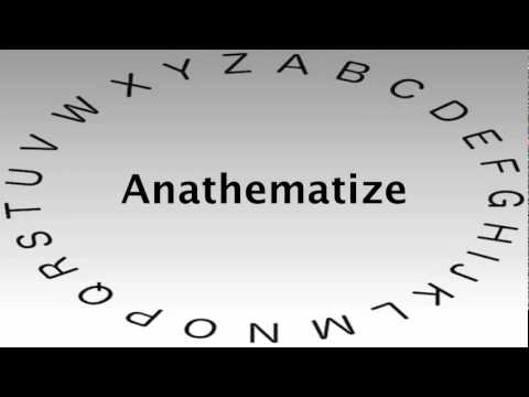 Spelling Bee Words and Definitions — Anathematize