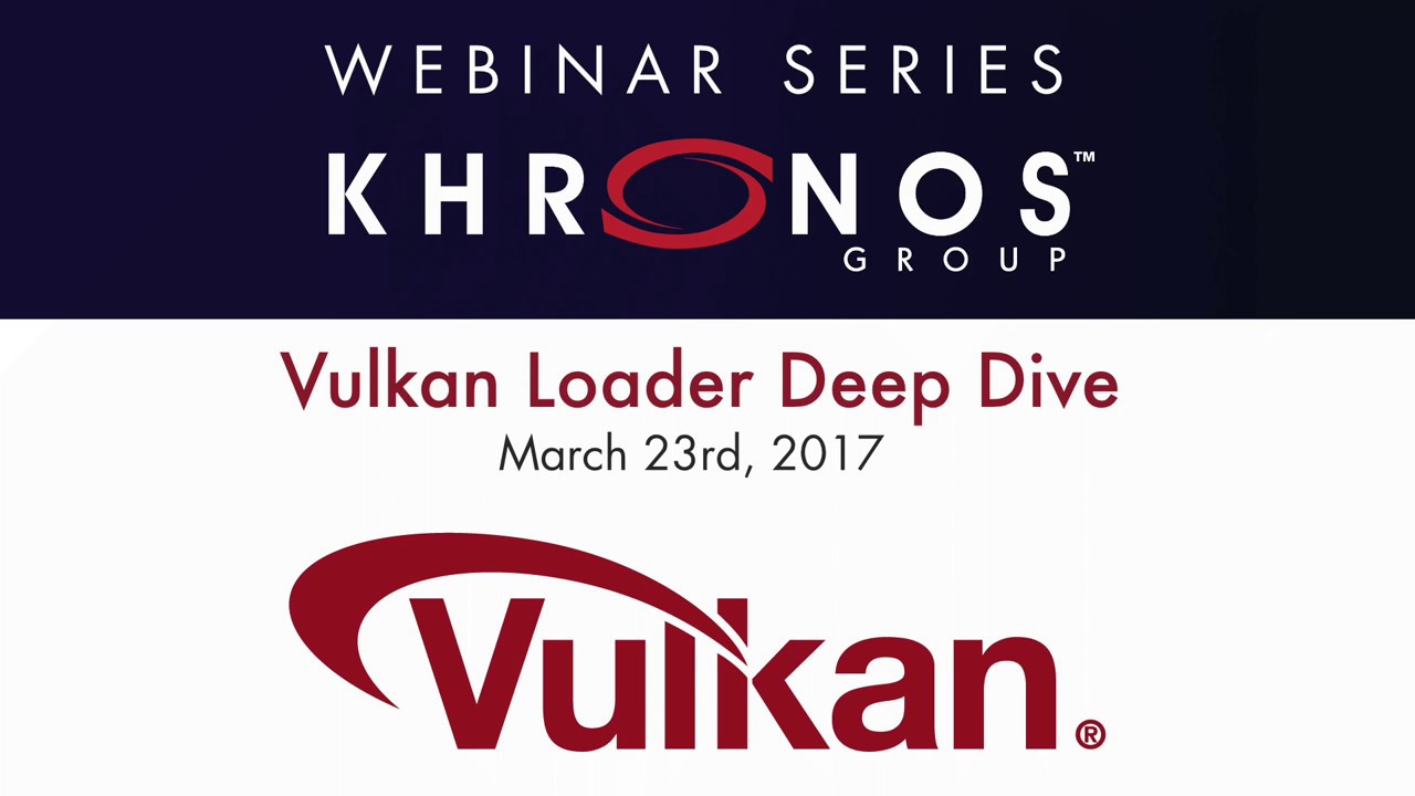 2017 Vulkan Loader Deep Dive
