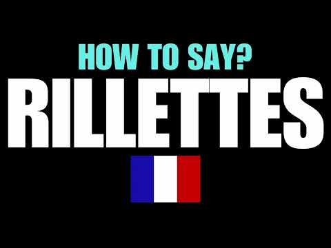 HOW TO PRONOUNCE RILLETTES CORRECTLY? NATIVE FRENCH PRONUNCIATION