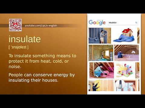 Insulate : C1 level english vocabulary lesson, www.LipLix.com