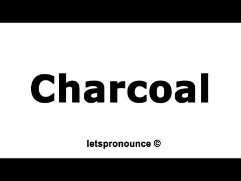 How to Pronounce Charcoal