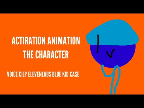 Actiration animation the character voice cilp elevenlabs (part 1)
