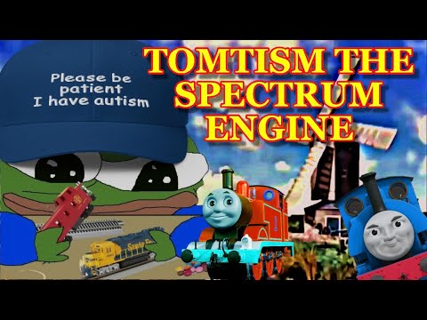 Thomas the Tank Engine Autism [AKA the fandom]