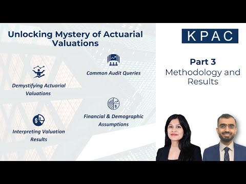 Video 3: Methodology & Results | Unlocking the Mystery of Actuarial Valuations