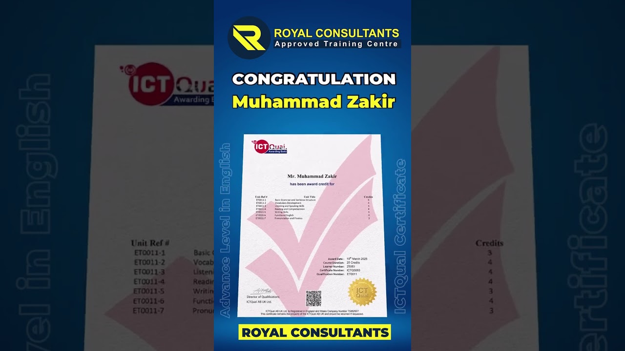 Congratulations to M Zakir ICTQual Certificate in Advanced Level in English at Royal Consultants
