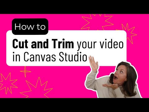 How to Cut and Trim your video in Canvas Studio