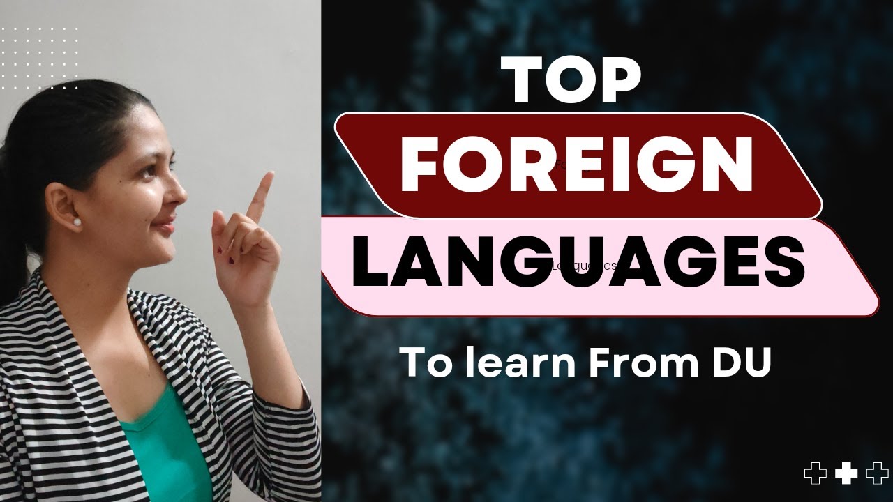 Top Foreign Languages To Learn From Delhi University | In 2022 #foreignlanguagecourse