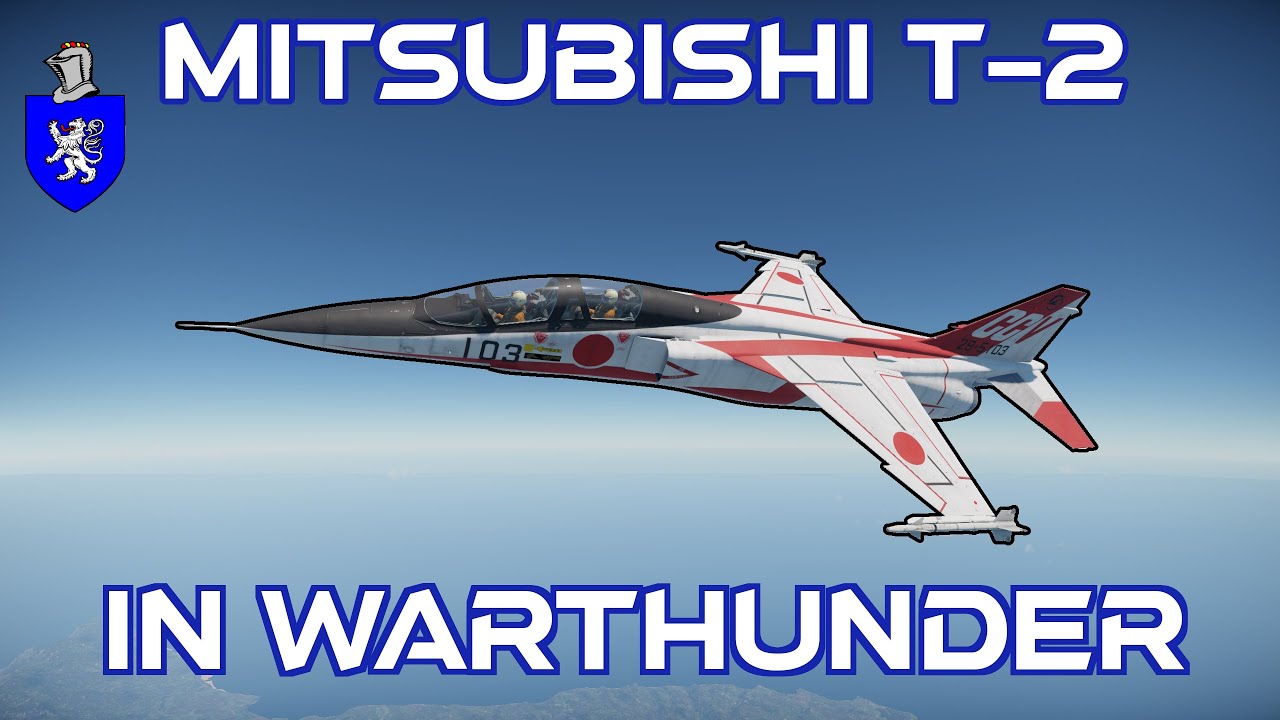 Mitsubishi T-2 In War Thunder : A Basic Review