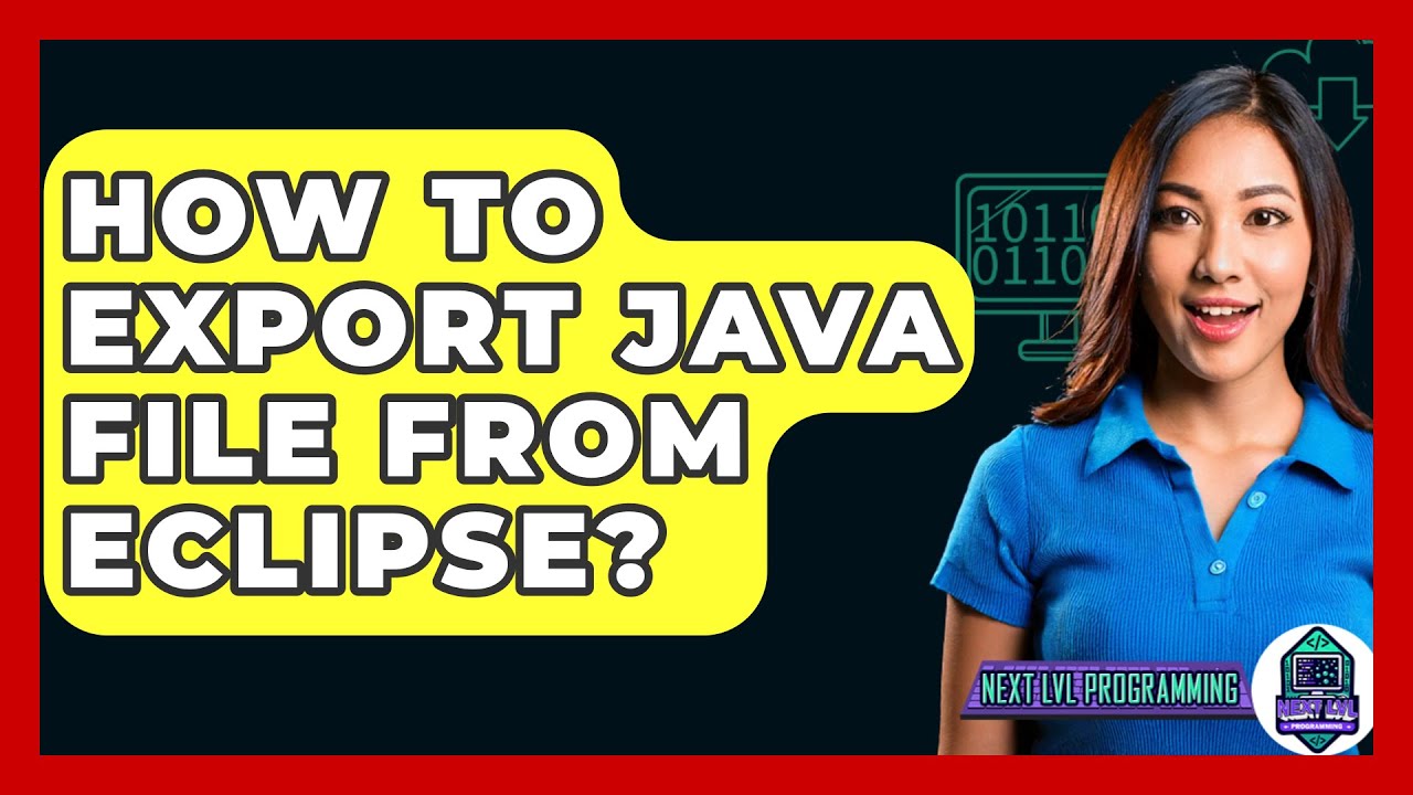 How To Export Java File From Eclipse? - Next LVL Programming
