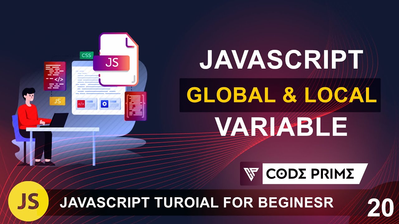JavaScript Global & Local Variable Uses | Javascript Tutorial: 20 | BY CodePrime