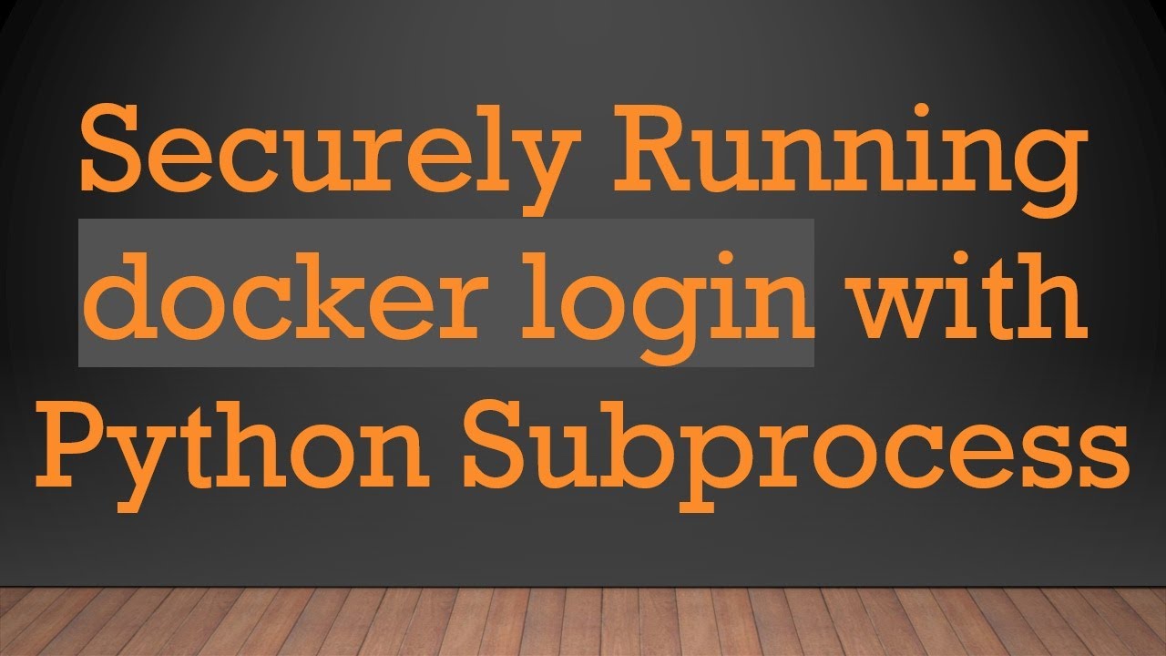 Securely Running docker login with Python Subprocess