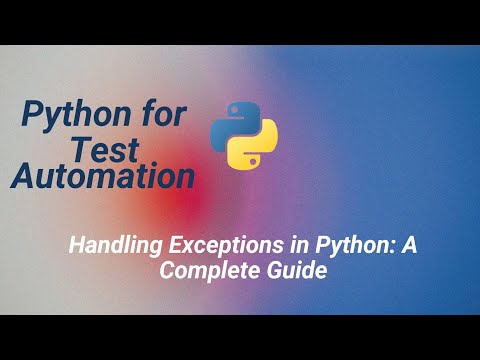 09.Handling Exceptions in Python: A Complete Guide