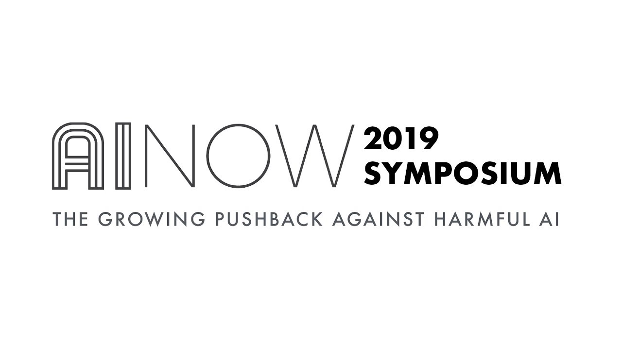 AI Now 2019 Symposium