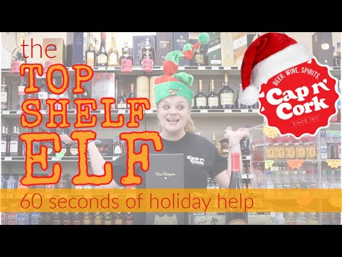 CAP N' CORK TOP SHELF ELF | 60 Seconds of Holiday Help | Unique Barrel Picks for One-of-a-Kind Gifts