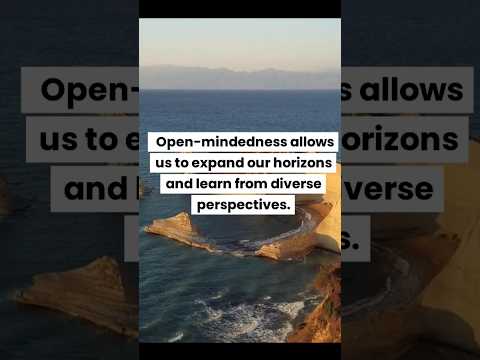 "The Philosophy of Open-Mindedness: Embracing Diverse Perspectives" #shorts #selfimprovement