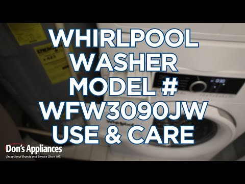 Whirlpool Washer | Model # WFW3090JW | Use & Care